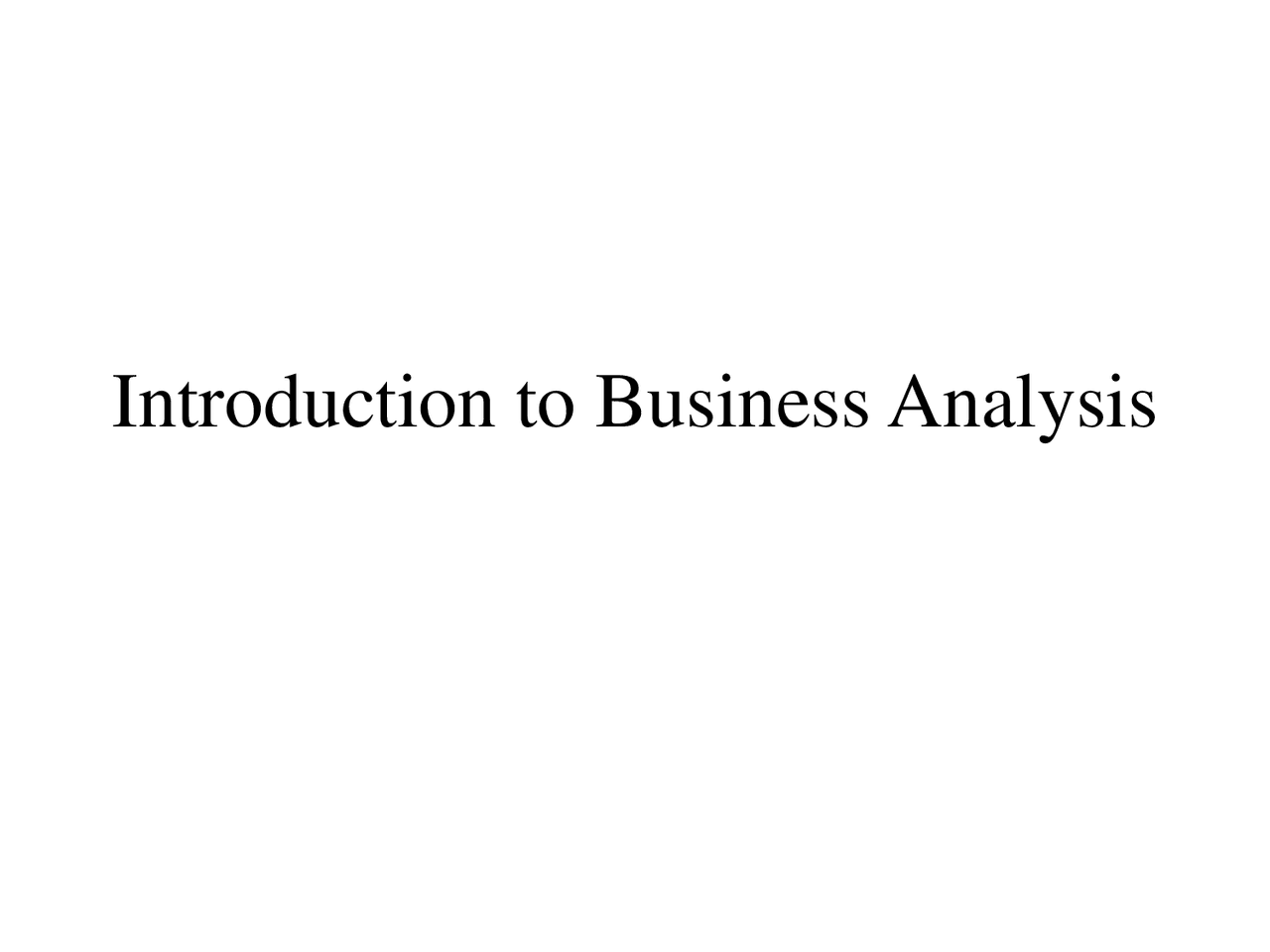 Introduction to Business Analysis - Business Analysis - Lecture Slides ...