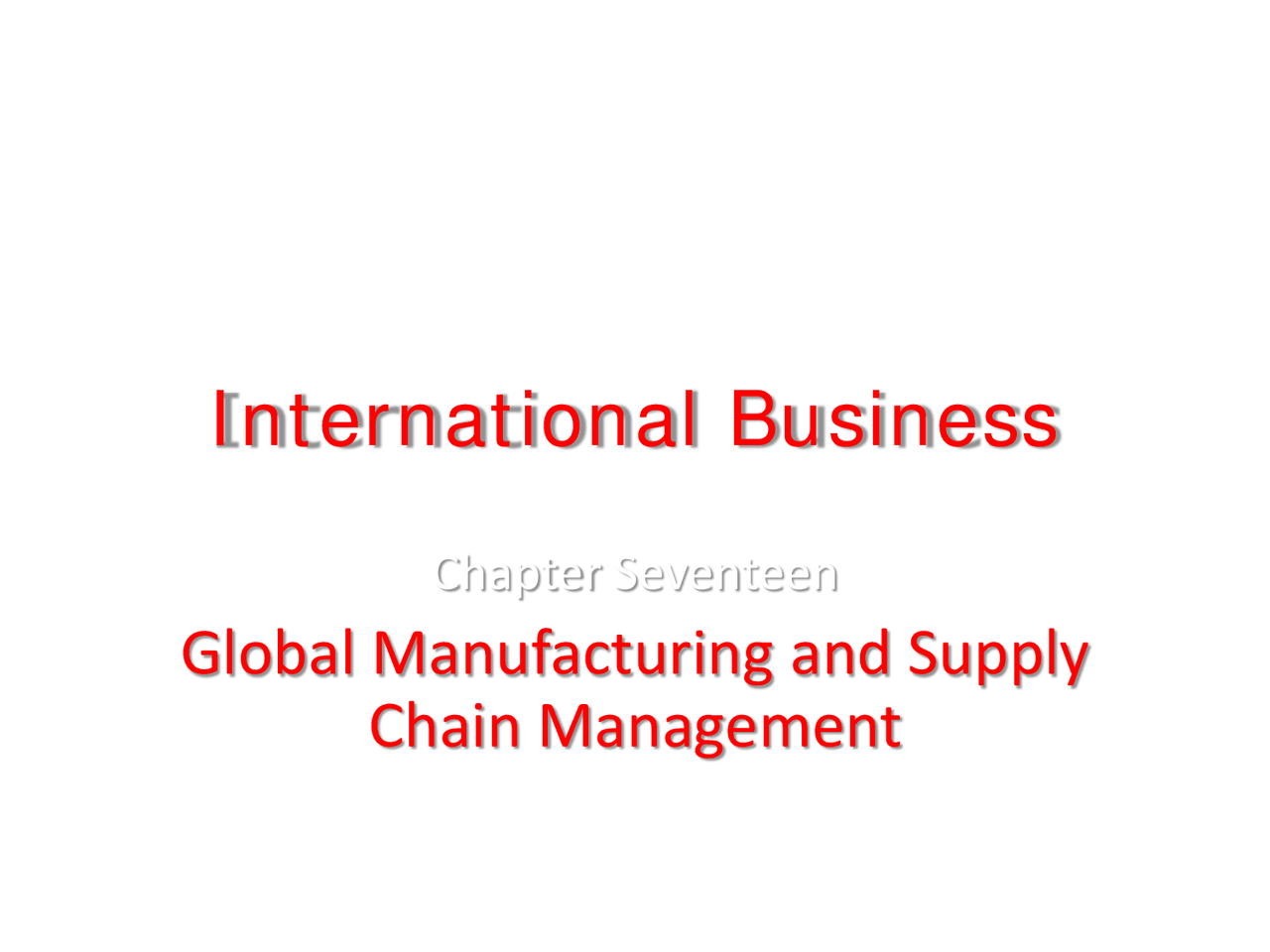 Global Manufacturing - International Business - Lecture Slides | Slides ...
