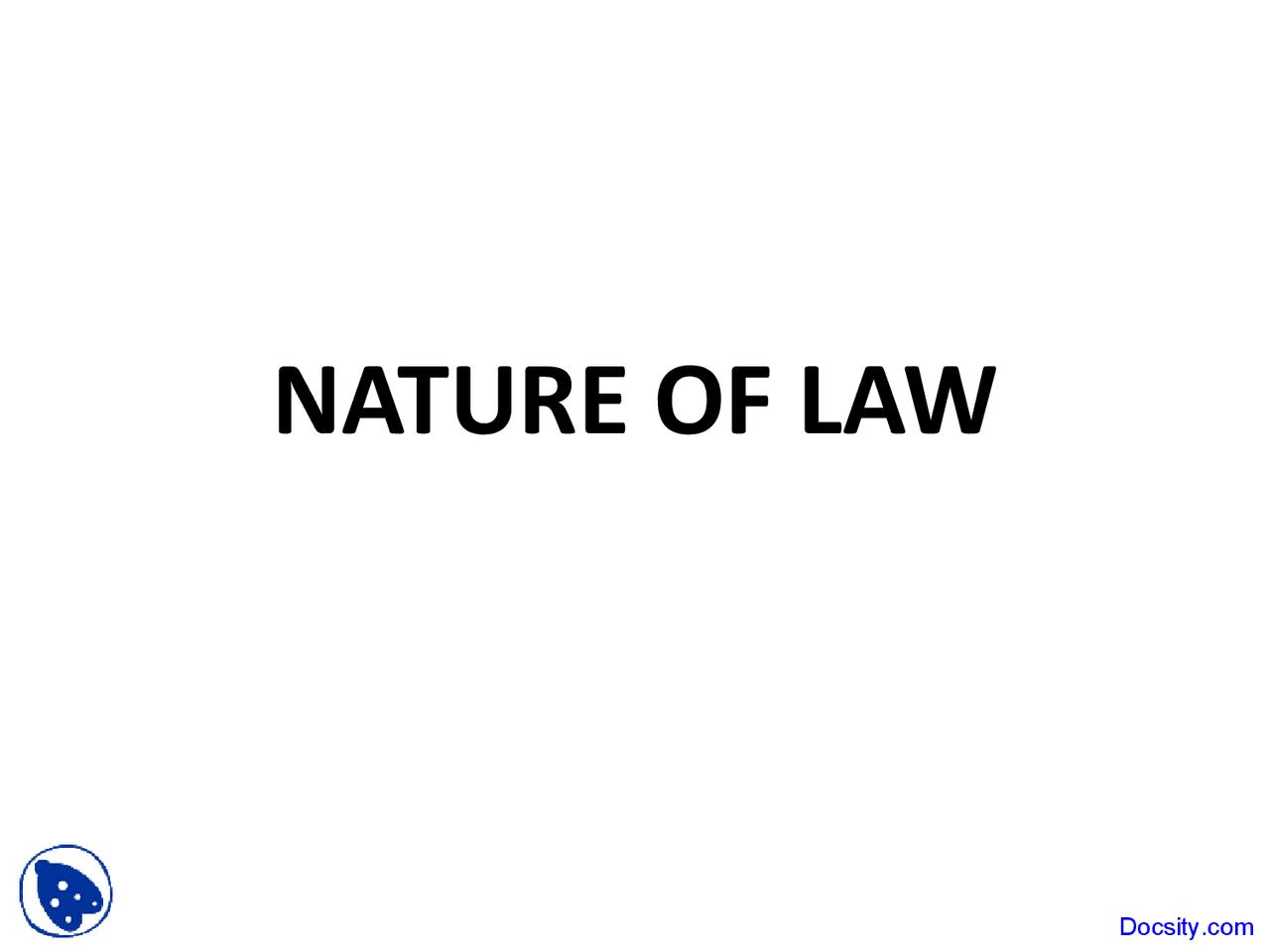 Nature of Law - Bussiness Law - Lecture Slides | Slides Commercial Law | Docsity
