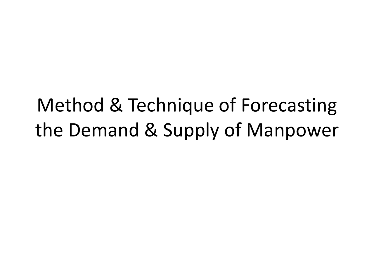 Technique Of Forecasting Human Resource Management Lecture Slides