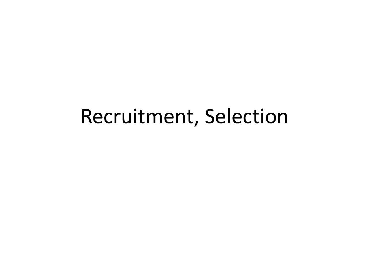 Recruitment Selection Human Resource Management Lecture Slides