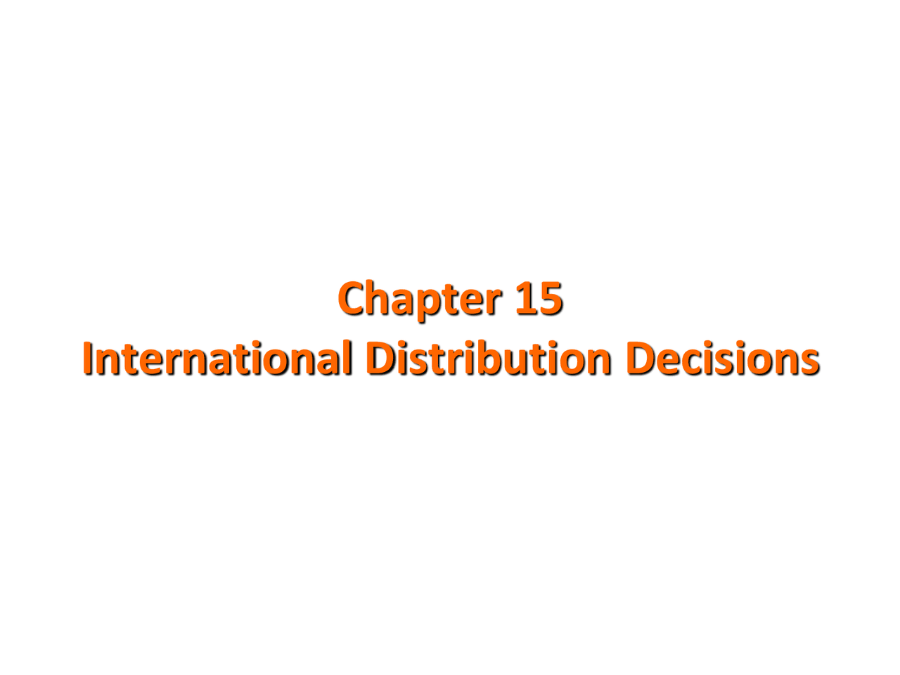 International Distribution Decisions - International Marketing ...