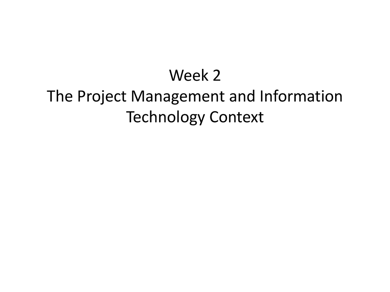 Information Technology Context - Advanced Project Management - Lecture Slides - Docsity