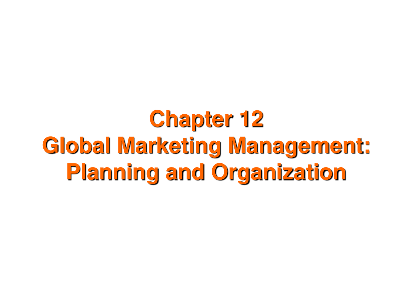 Global Marketing Management International Marketing Lecture Slides