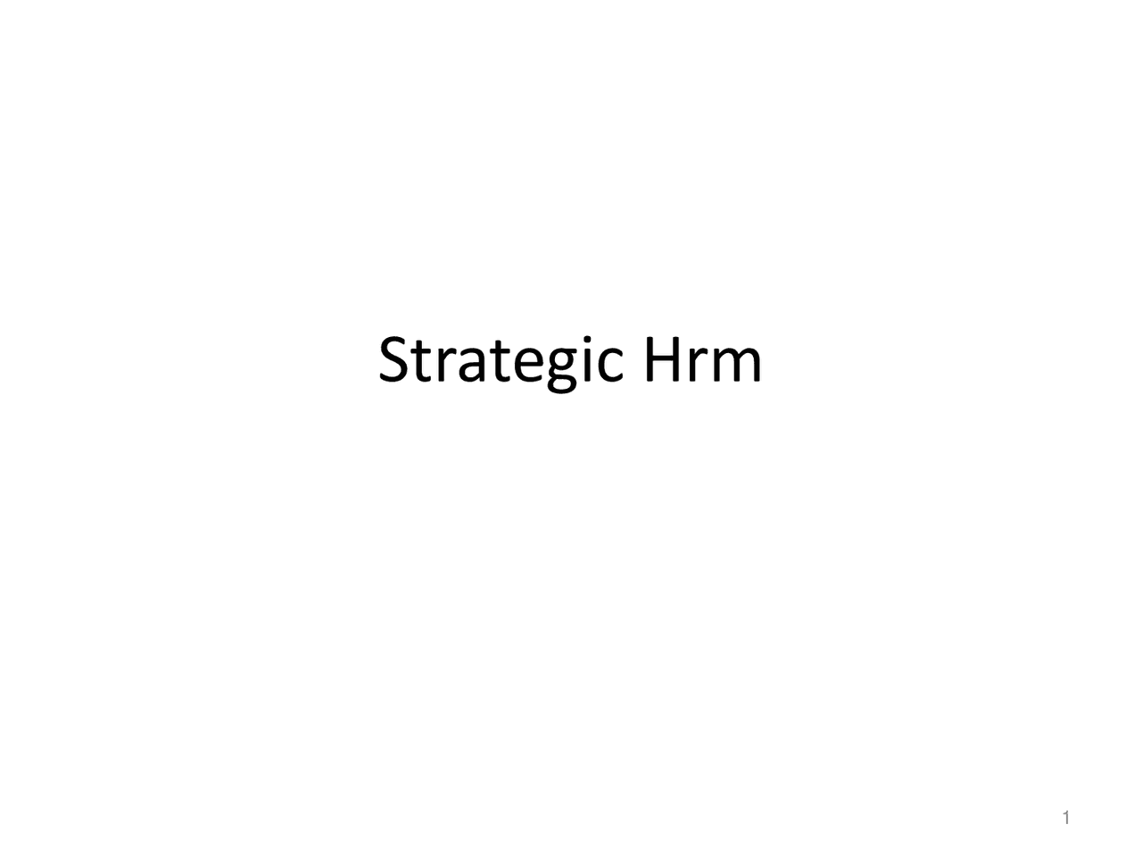 Strategic Hrm Human Resource Management Lecture Slides Slides