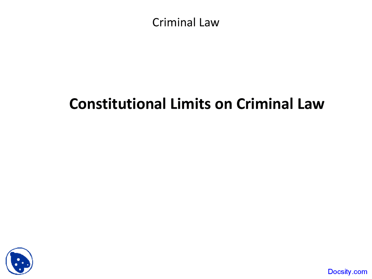 Constitutional Limits on Criminal Law - Criminal Law - Lecture Slides ...
