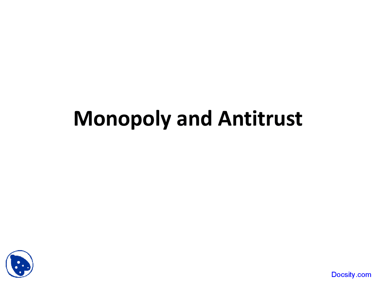 Monopoly and Antitrust - Economics of Sports - Lecture Slides - Docsity