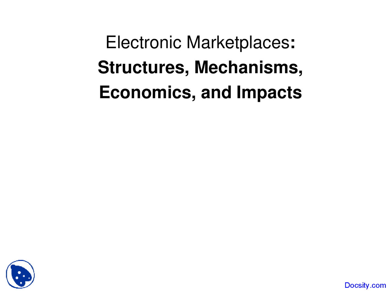 Electronic Marketplaces - Electronic Commerce - Lecture Slides | Slides Fundamentals of E ...