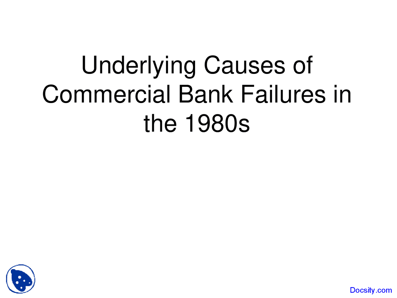 Causes of Commercial Bank Failures - Financial Institutions Management ...