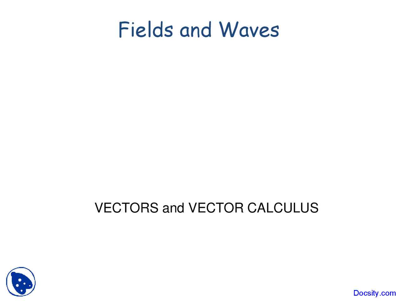 Fields and Waves - Fundamentals of Applied Electromagnetics - Lecture ...
