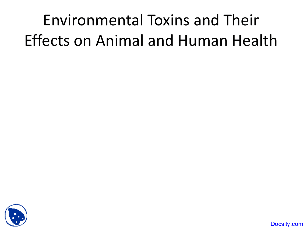 Environmental Toxins - Human Impact on the Environment - Lecture Slides ...