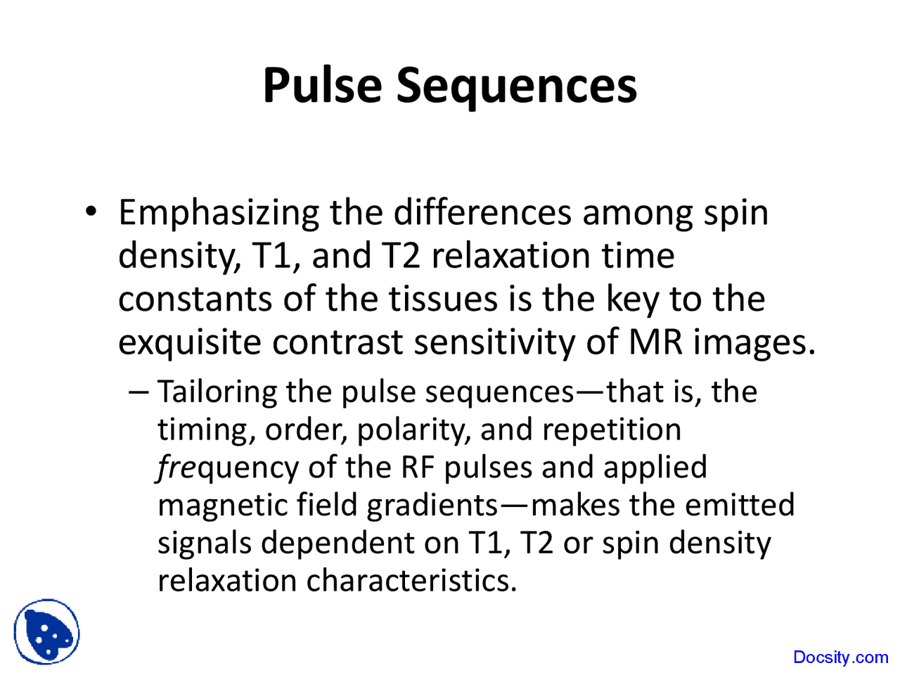 Understanding MRI Pulse Sequences: Spin Echo, T1 and T2 Weighting ...