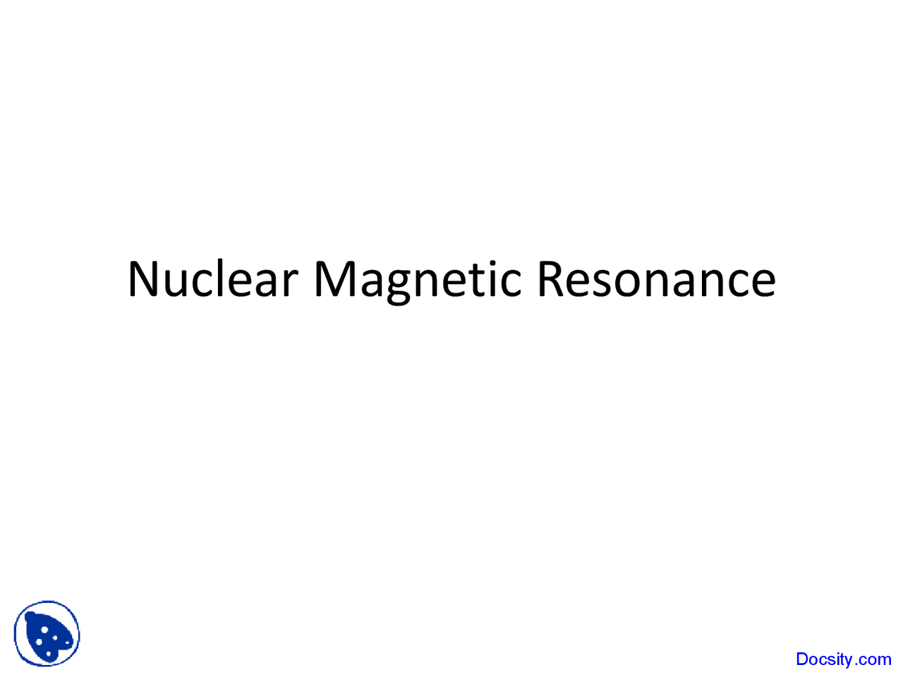 Nuclear Magnetic Resonance Medical Imaging Lecture Slides Slides