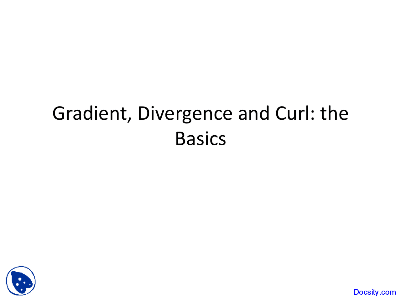 Gradient, Divergence and Curl - Fundamentals of Applied Electromagnetics - Lecture Slides ...