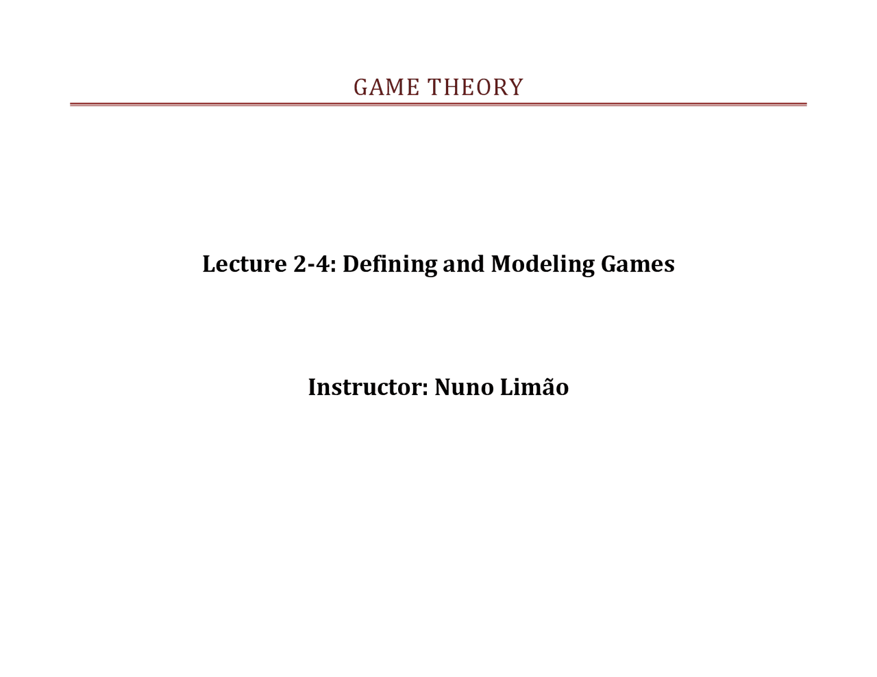 Defining And Modeling Games In Game Theory Lecture Slides Econ 414