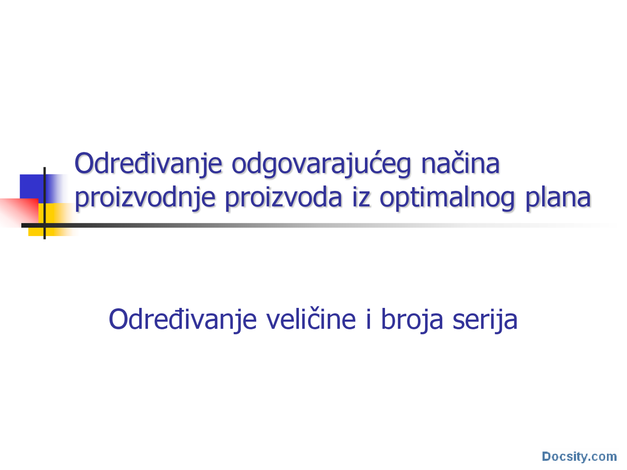 Odredjivanje velicine i broja serija - Skripta - Fakultet organizacionih nauka - razno | Rezime ...