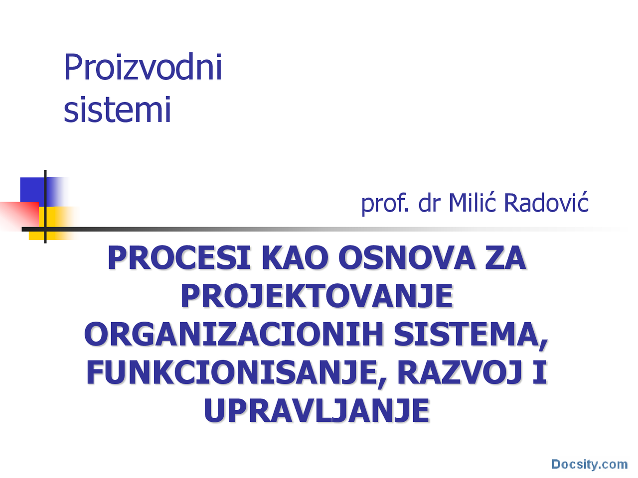 Proizvodni sistemi - Skripta - Fakultet organizacionih nauka | Rezime' predlog Informatika - Docsity