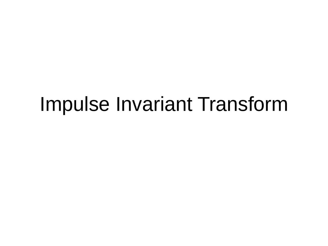 Impulse Invariant Transform - Docsity