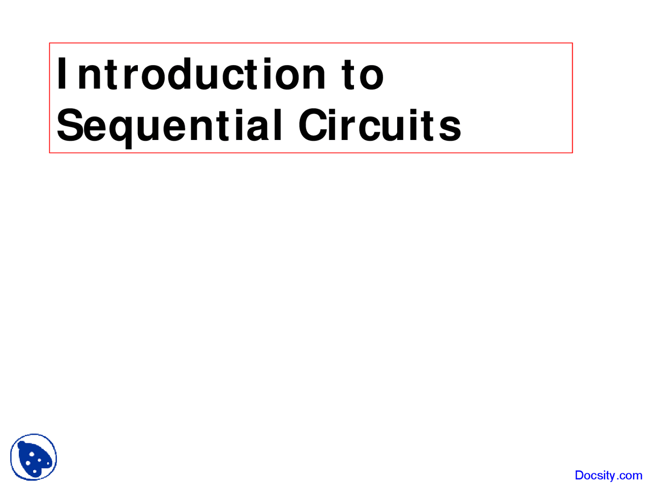 Introduction Design Of Sequential Circuit Lecture Slides Docsity