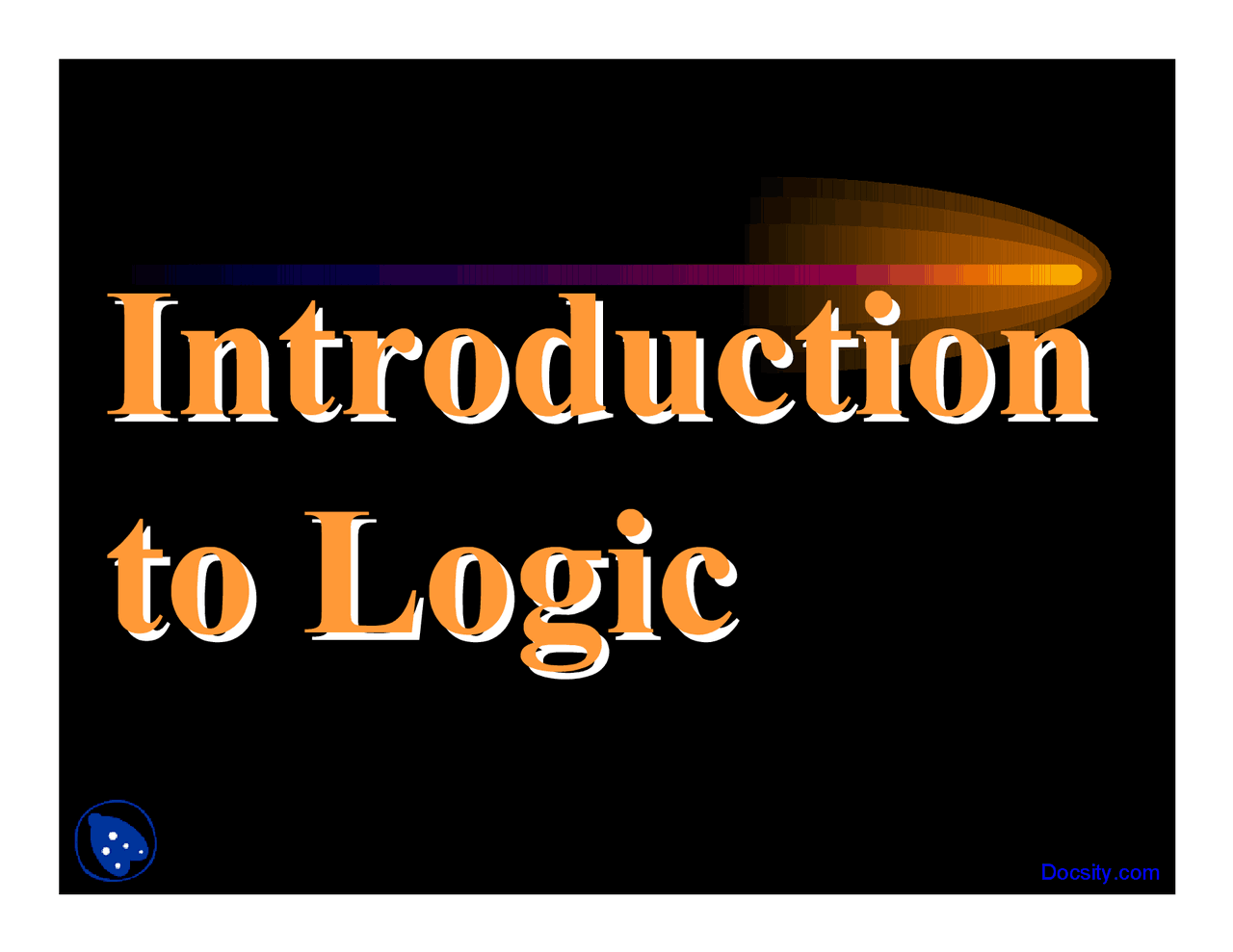 Introduction to Logic - Embedded Intelligent Robotics - Lecture Slides - Docsity