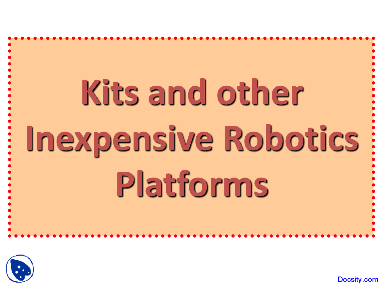 Inexpensive Robotics Embedded Intelligent Robotics Lecture Slides Docsity