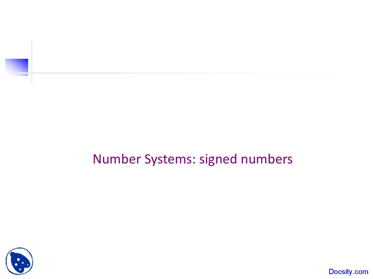 Signed Numbers - Introduction to Digital Systems - Lecture Slides - Docsity