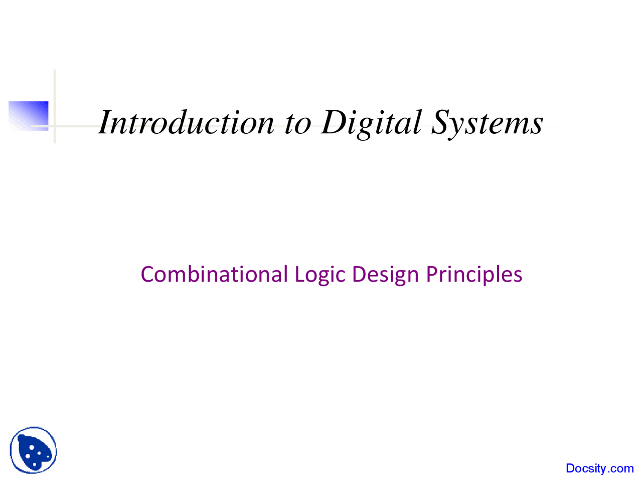Combinational Logic Design Principles Introduction To Digital Systems Lecture Slides Docsity