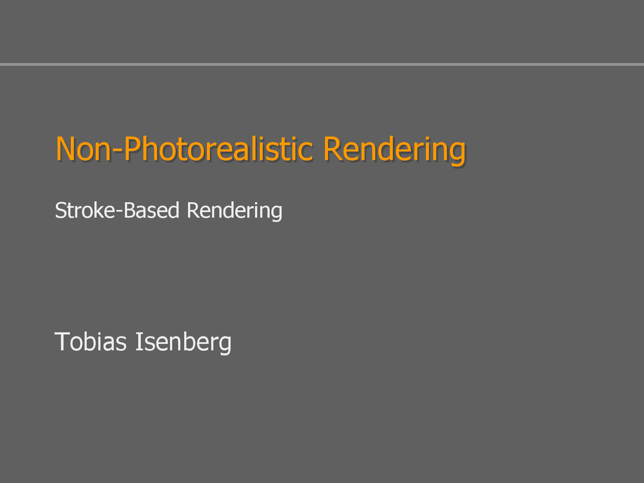 Stroke-Based Rendering - Advanced Computer Graphics - Lecture Slides ...