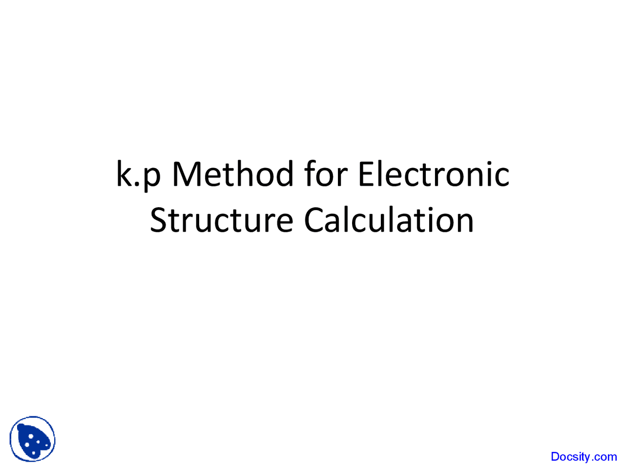Electronic Structure Calculation - Advanced Device Simulation - Lecture Slides - Docsity