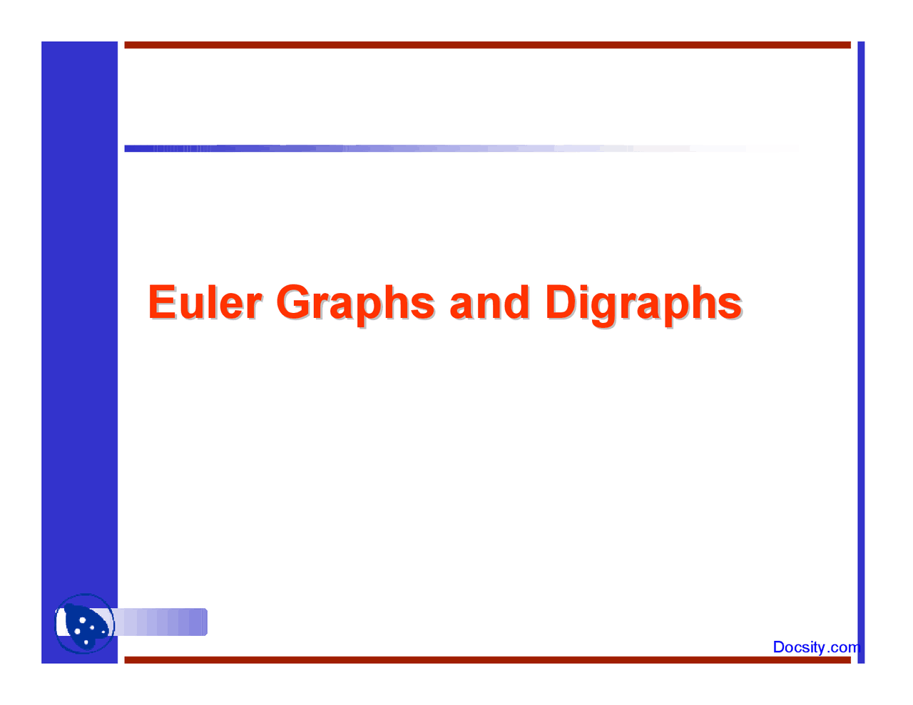 Euler Graphs And Digraphs Applied Graph Theory Lecture Slides Docsity