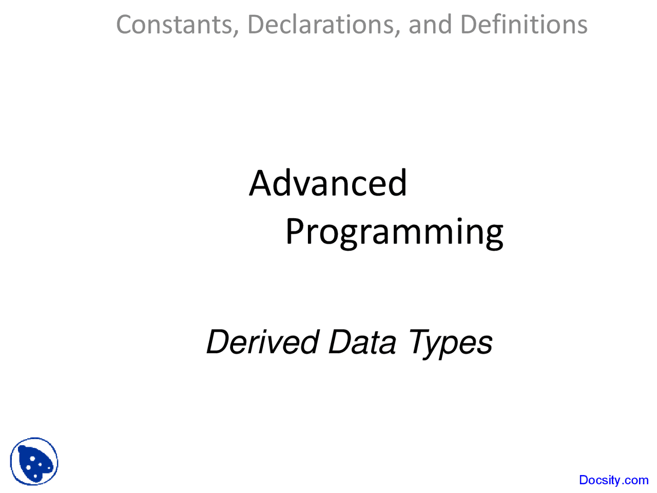Derived Data Types - Advanced Programming - Lecture Slides - Docsity