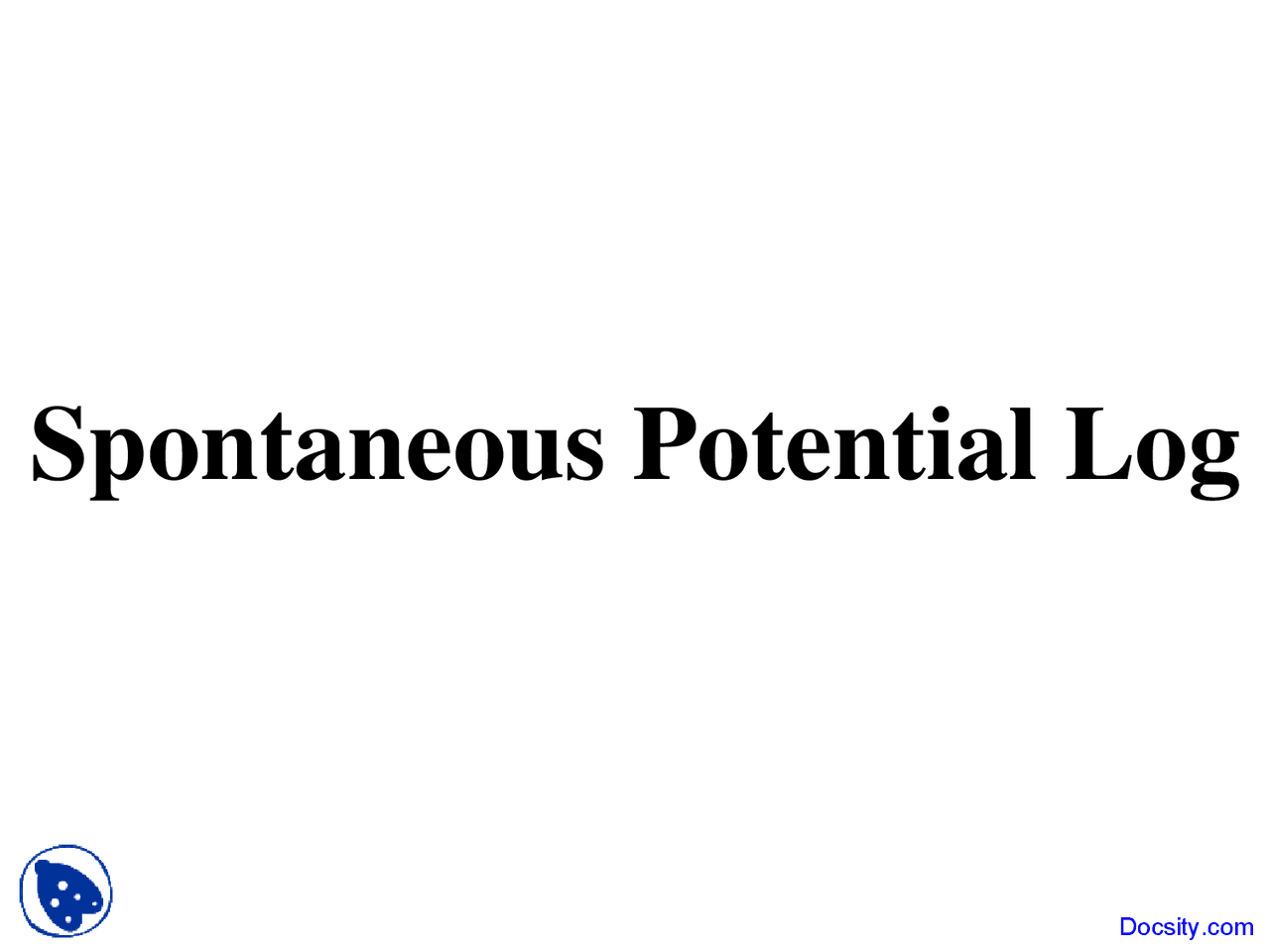 Spontaneous Potential Log - Engineering Geology - Lecture Slides ...