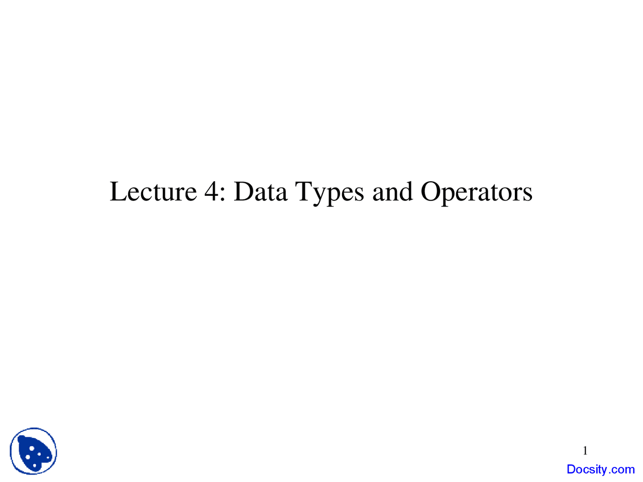 Data Types and Operators - Computer Architecture and Design - Lecture ...