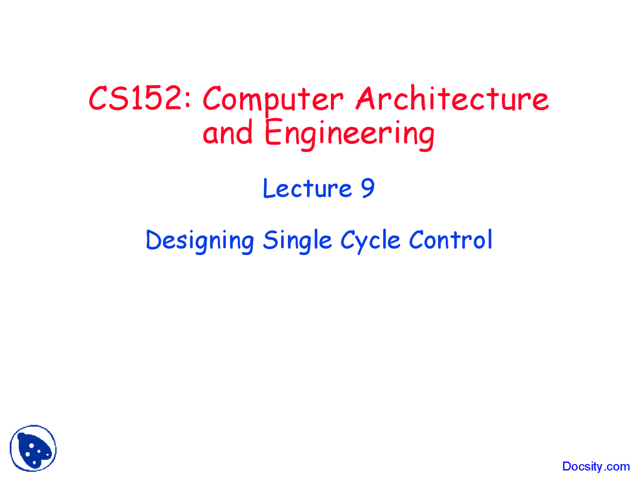 Designing Single Cycle Control - Computer Organization - Lecture Slides ...
