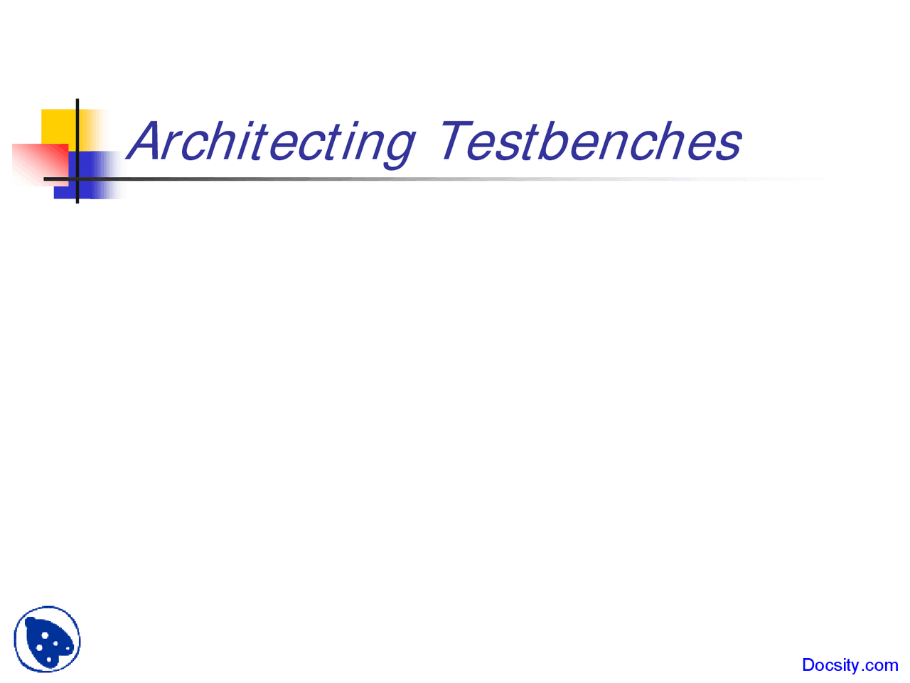 Architecting Testbenches Functional Verification Lecture Slides Docsity