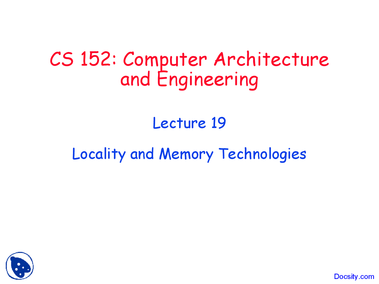 Locality and Memory Technologies - Computer Organization - Lecture Slides - Docsity