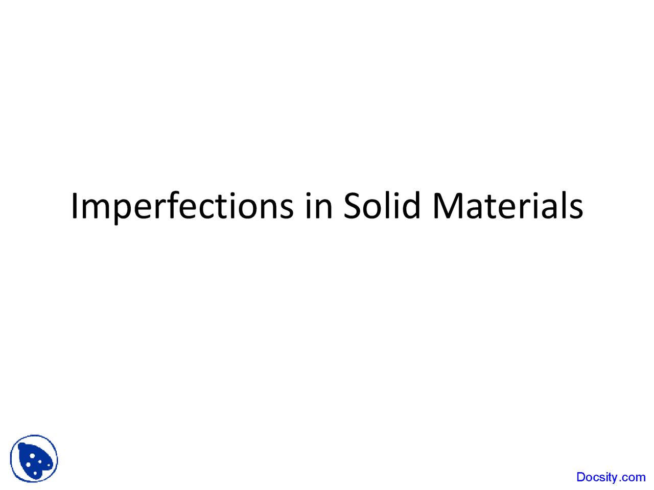 Imperfections In Solid Materials Introduction To Material Science