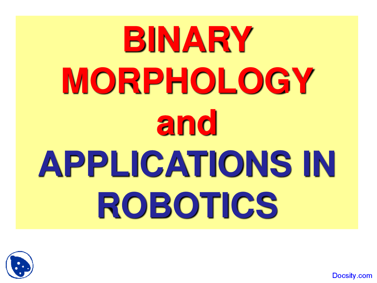 Binary Morphology Robot Vision And Preception Lecture Slides Docsity