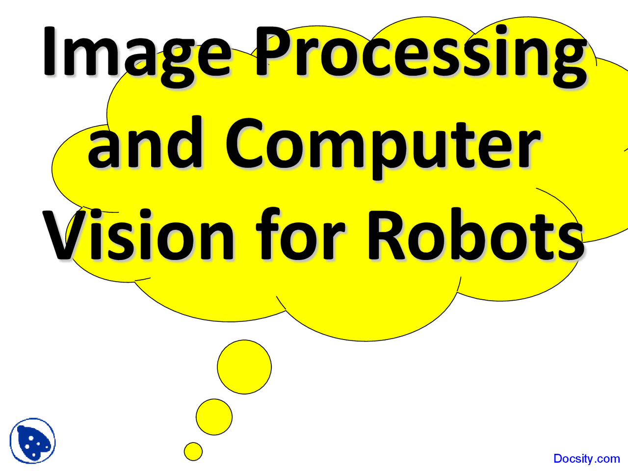 Computer Vision For Robots Robot Vision And Preception Lecture
