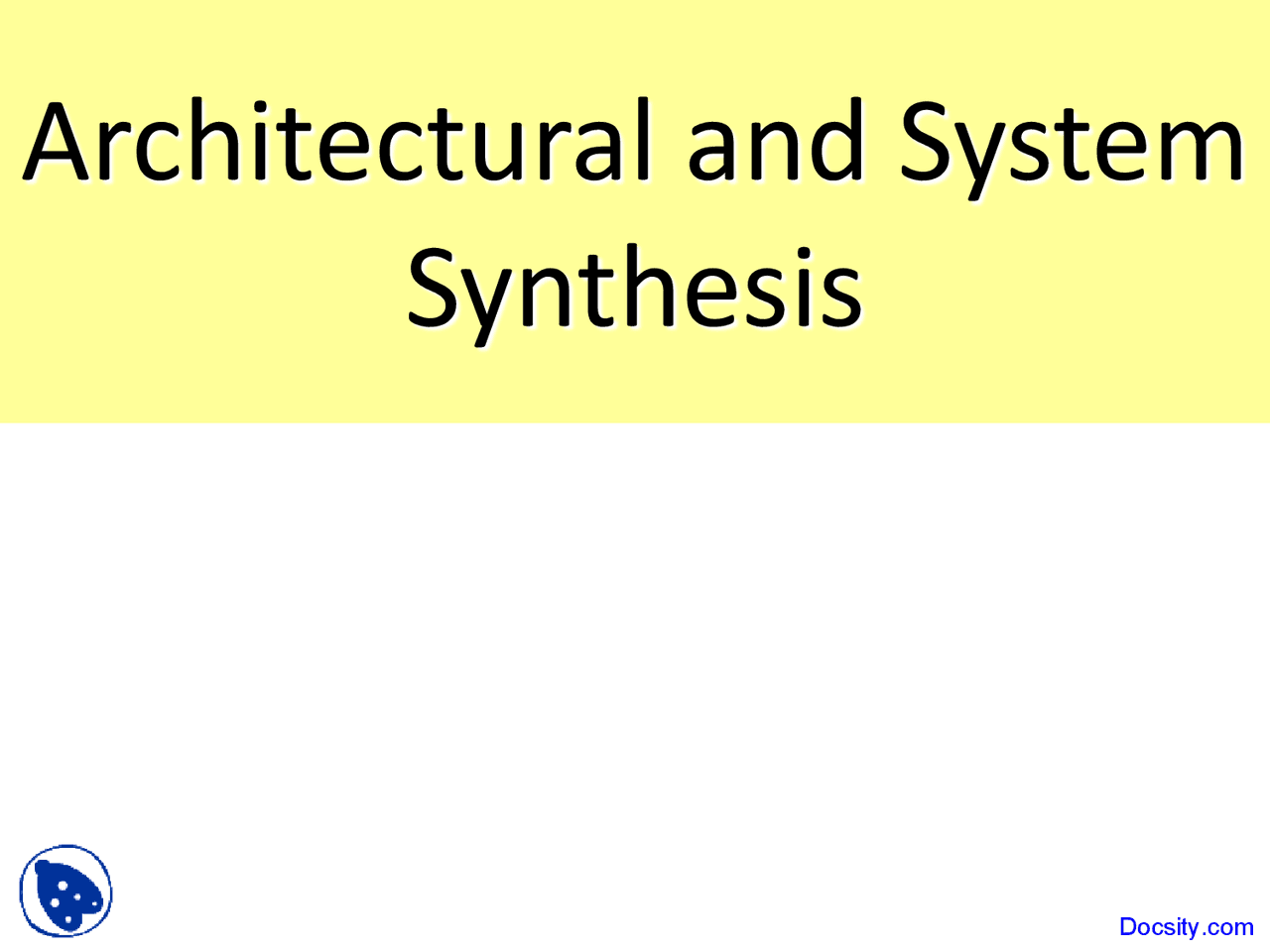 Architectural and System Synthesis - Docsity