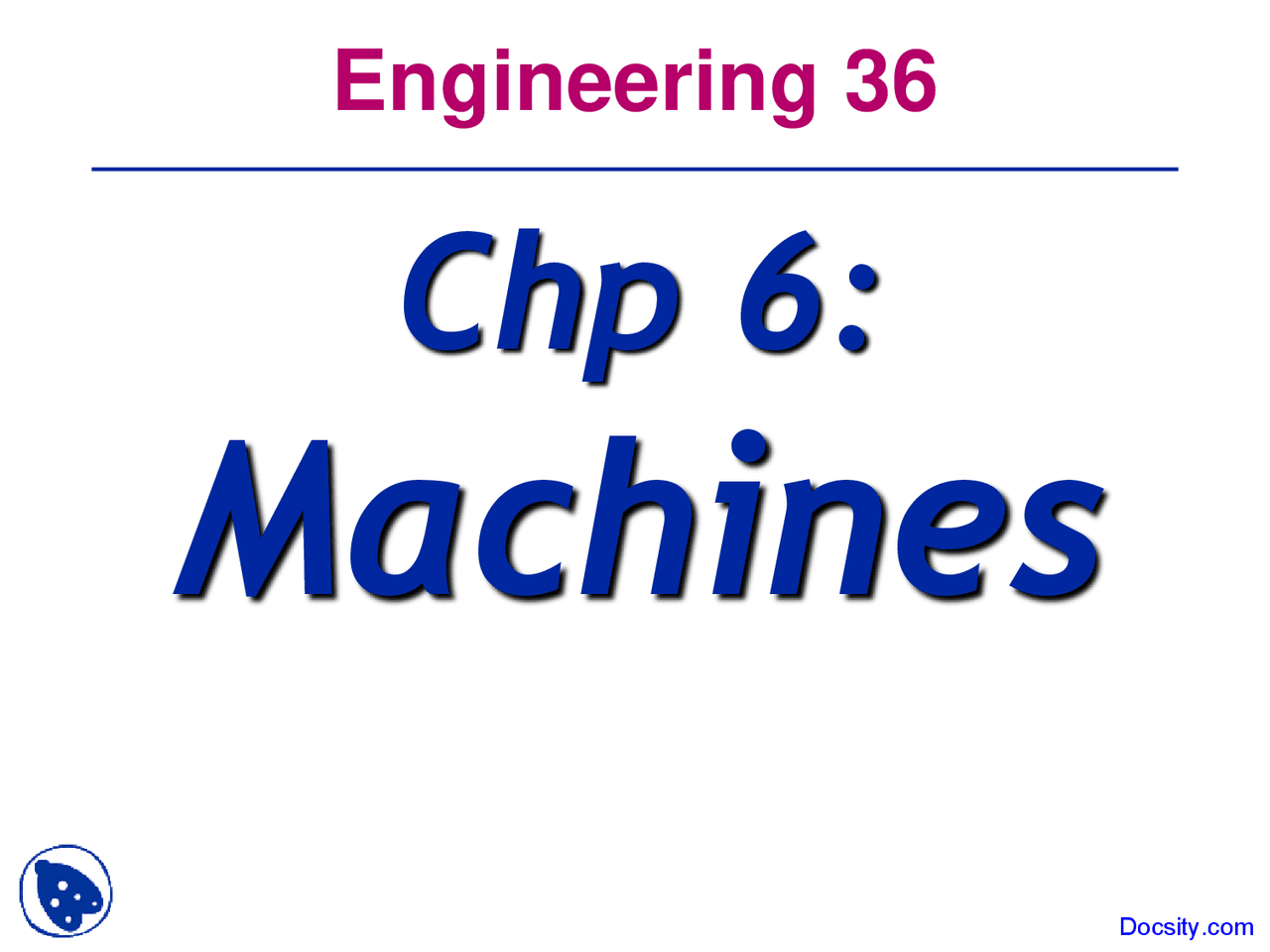 Machines - Engineering Mechanics Statics - Lecture Slides - Docsity