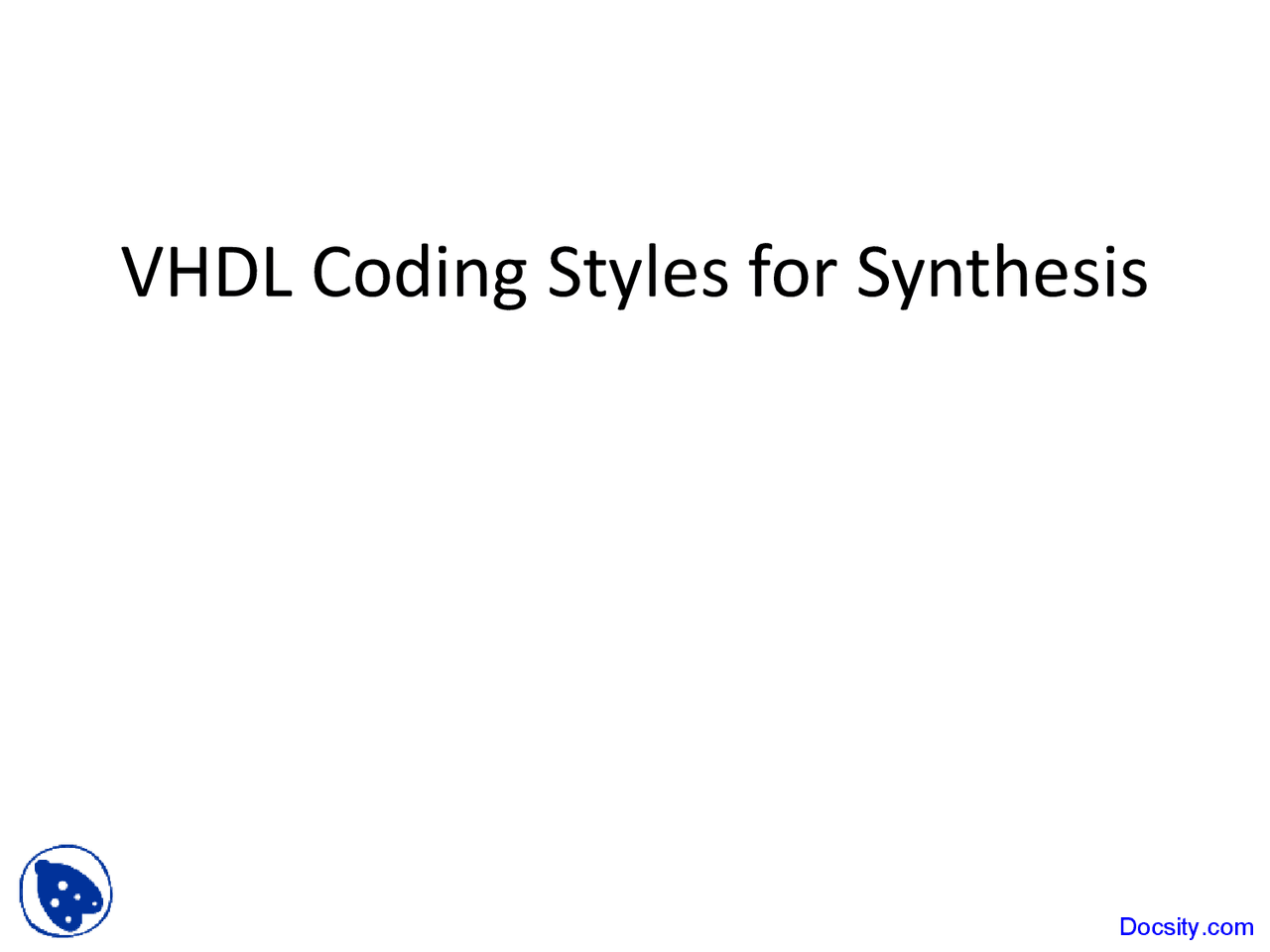Vhdl Coding Styles Design And Modeling Of Digital Systems Lecture Slides Docsity