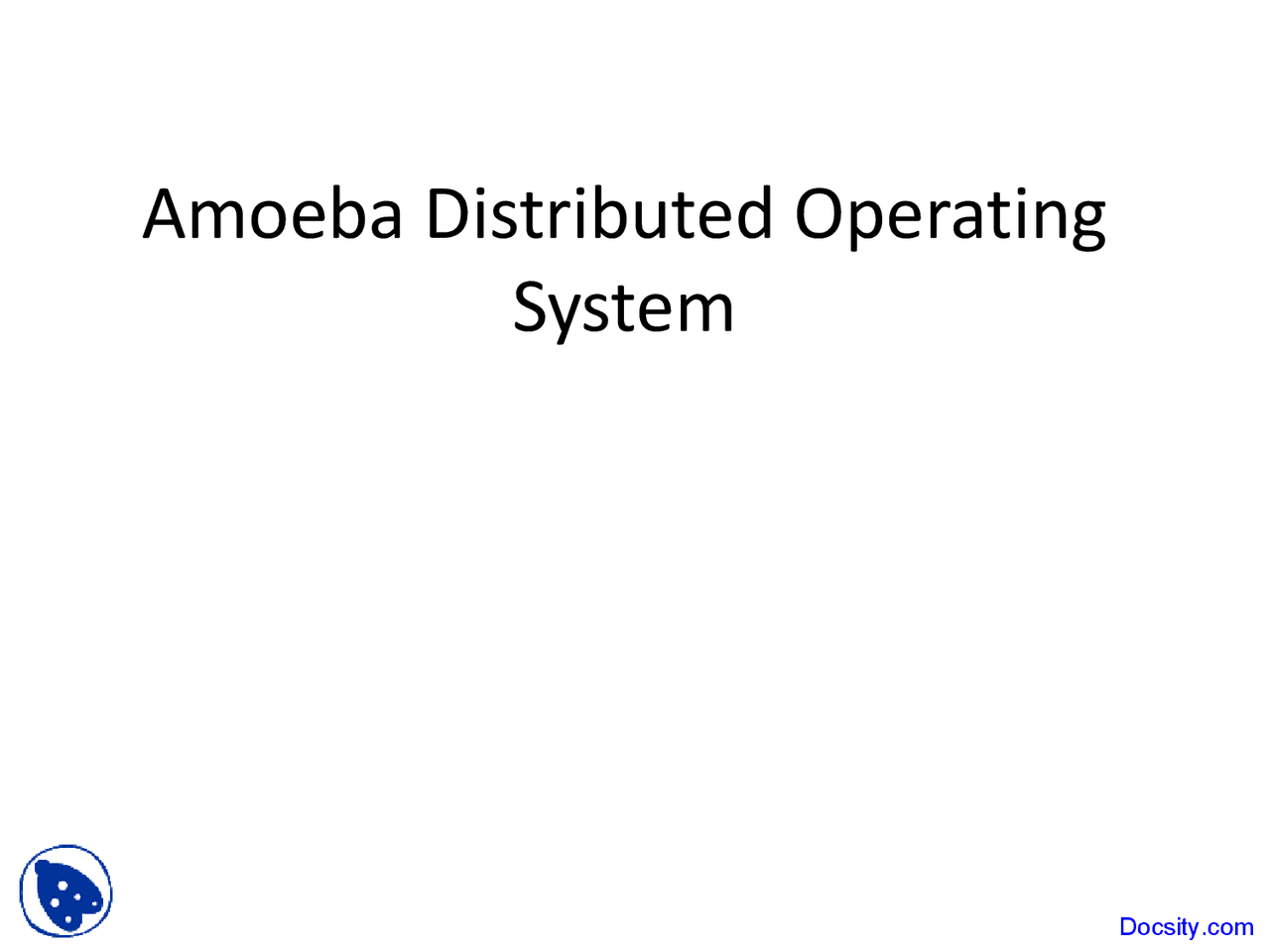 Amoeba Distributed Operating System Distributed Operating Systems