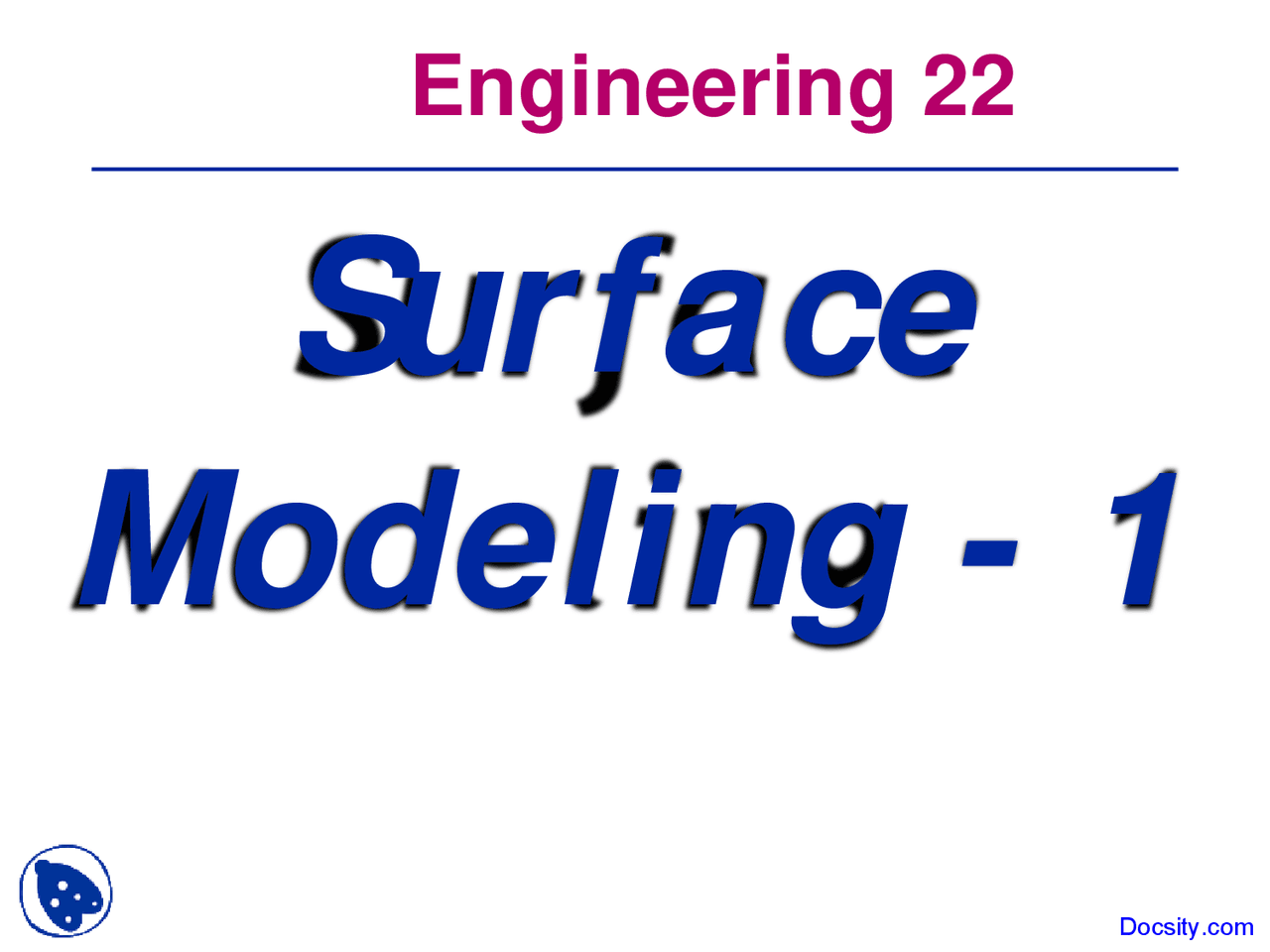 Surface Modeling - Engineering Design Graphics - Lecture Slides - Docsity