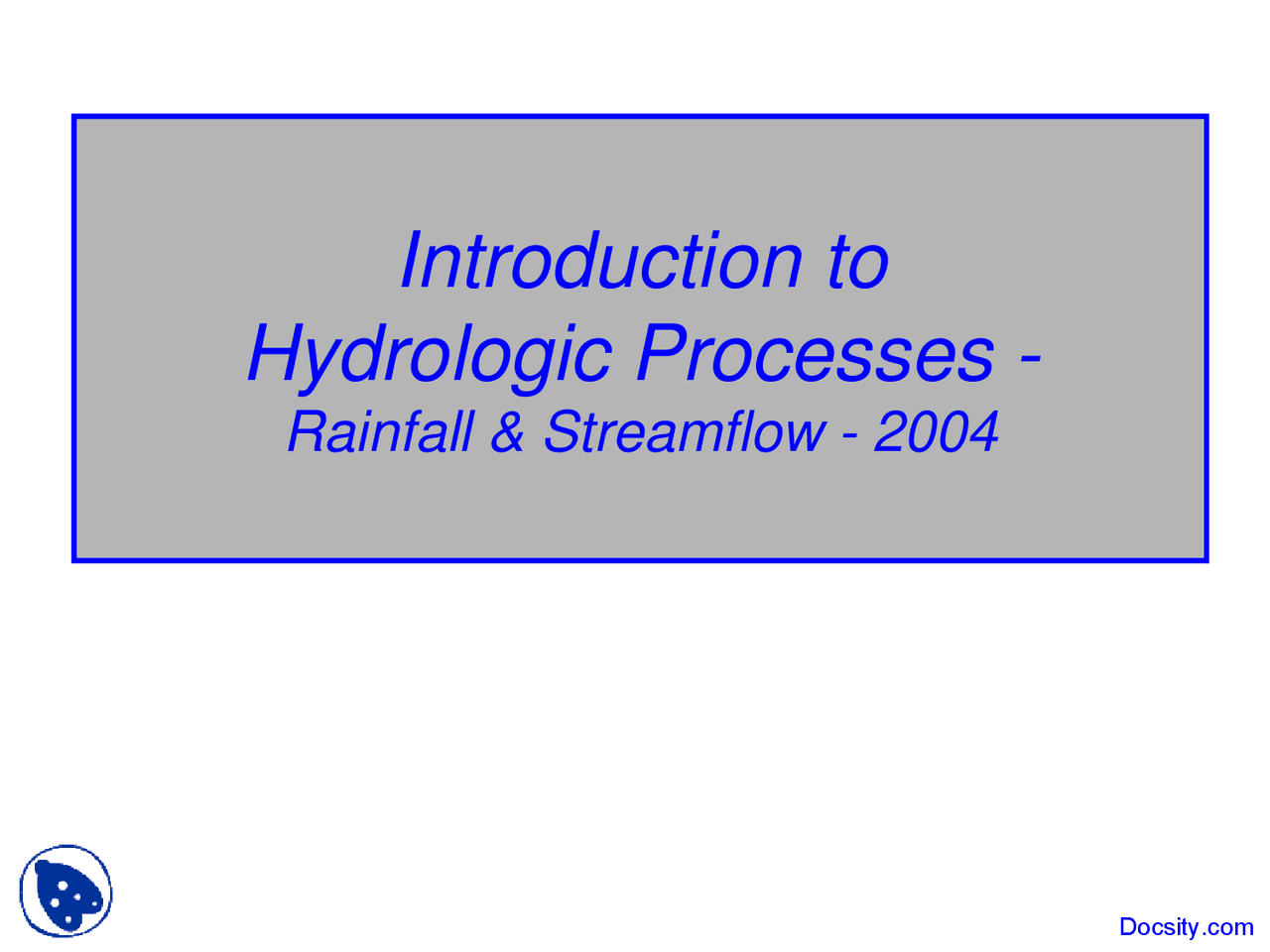 Hydrology 101: Understanding Rainfall, Streamflow and Hydrologic ...
