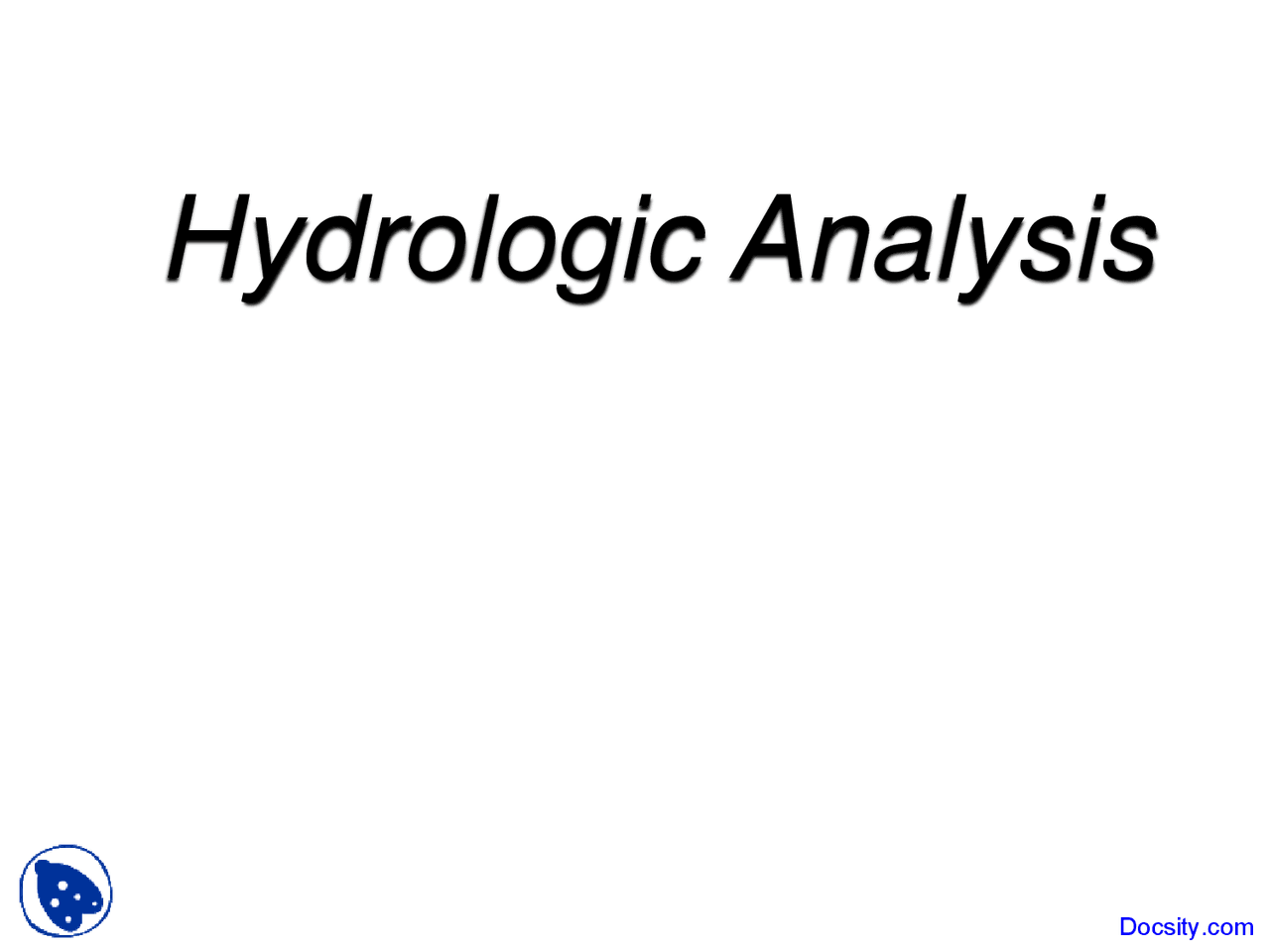 Hydrologic Analysis - Civil and Environmental Engineering - Lecture ...
