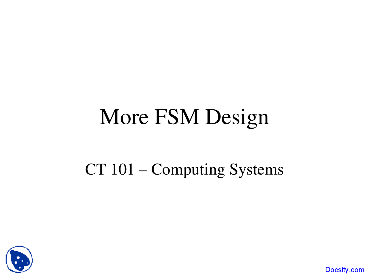 More FSM Design - Computing System - Lecture Slides - Docsity