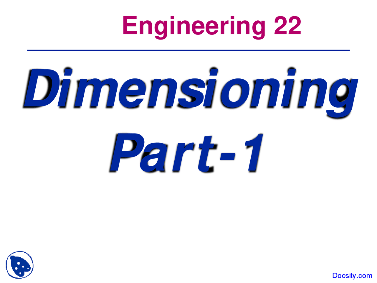 Dimensioning Engineering Design Graphics Lecture Slides Docsity