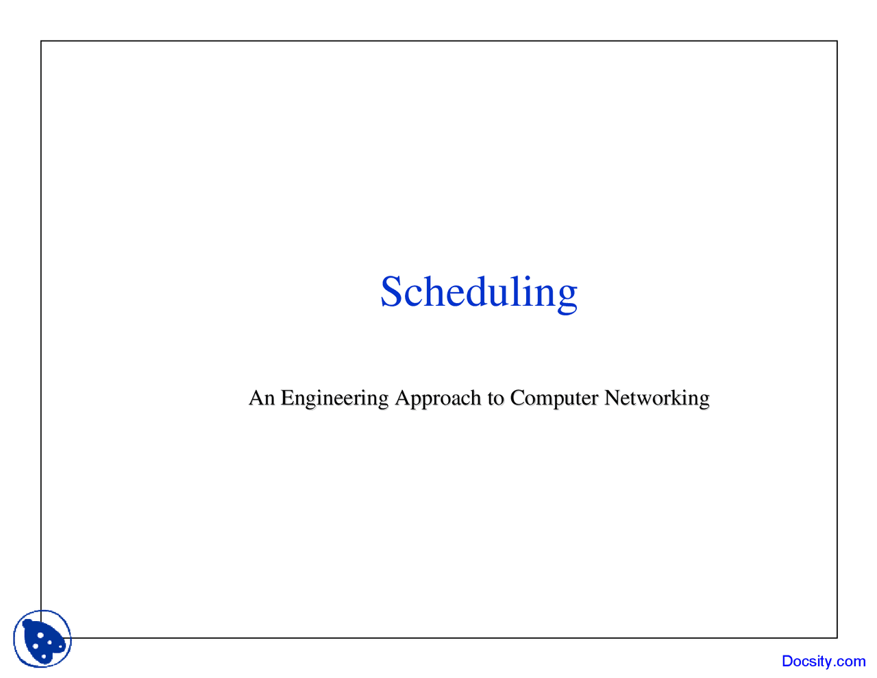 Scheduling Engineering Approach To Computer Networking Lecture