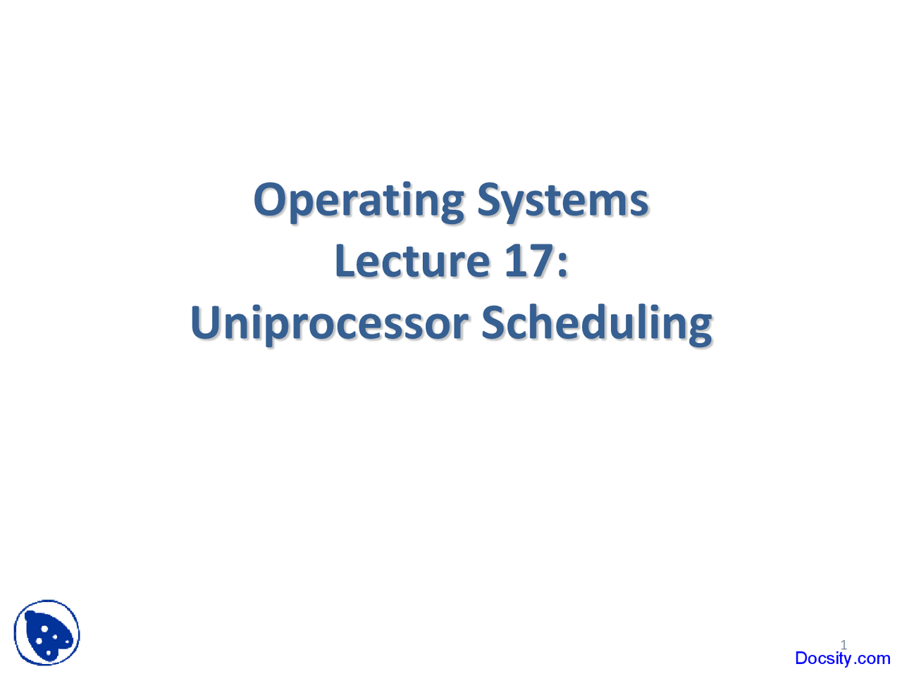 Uniprocessor Scheduling Operating Systems Lecture Slides Docsity